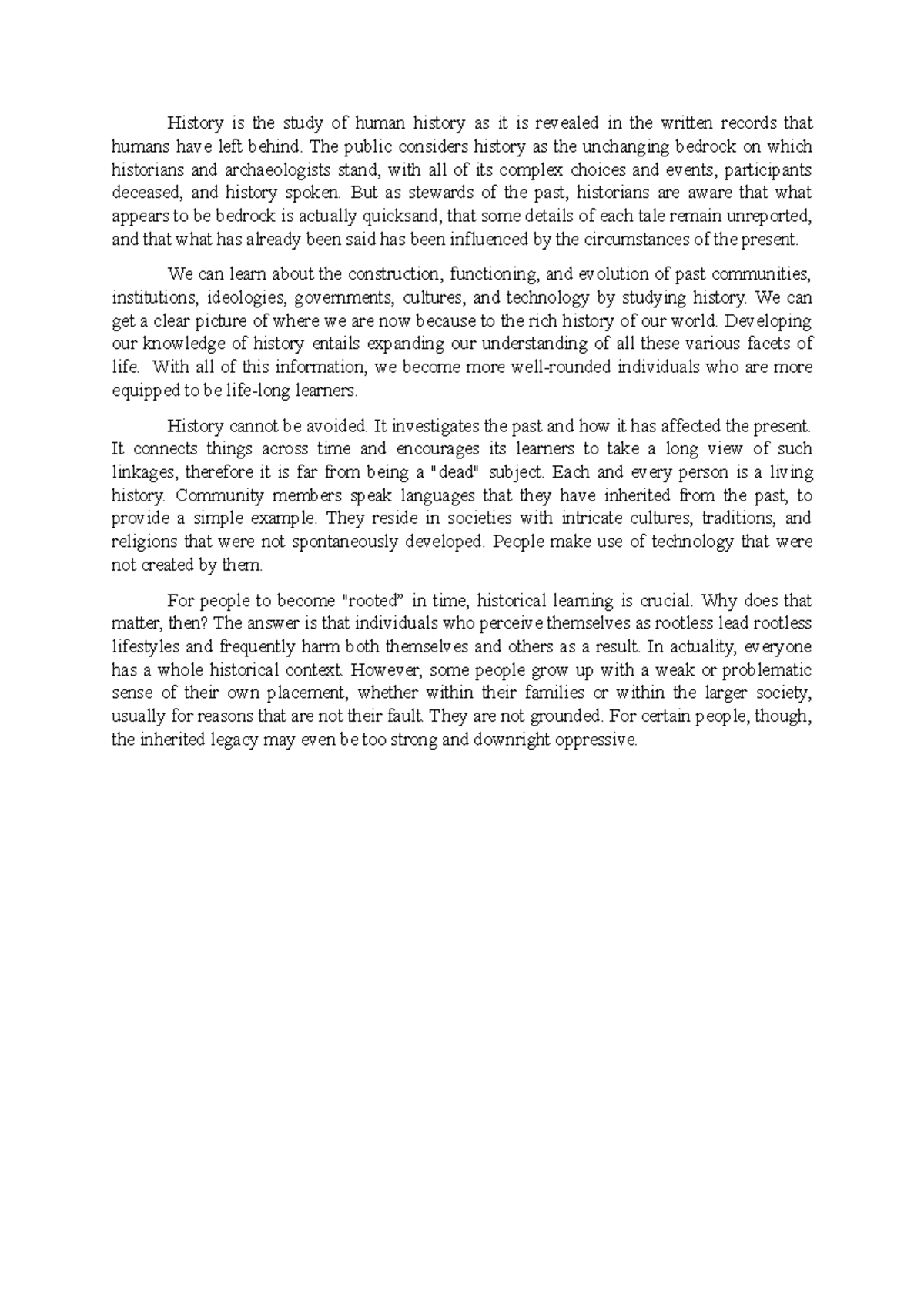 History is the study of human history as it is revealed in the written ...