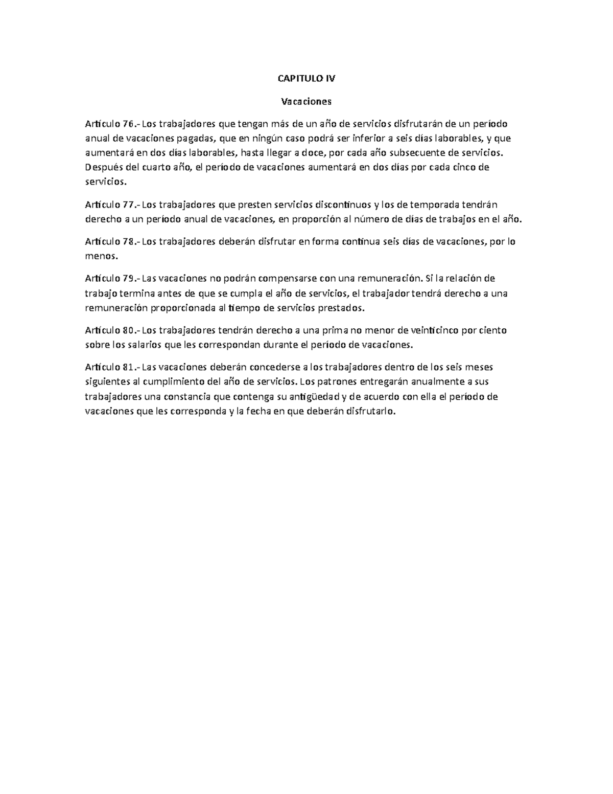 Capitulo IV vacaciones lfdt - CAPITULO IV Vacaciones Artículo 76.- Los ...