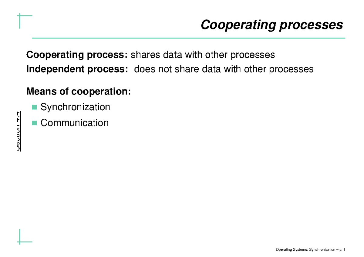 Synchornization - Section 4. Cooperating processes Cooperating process: shares data with other ...