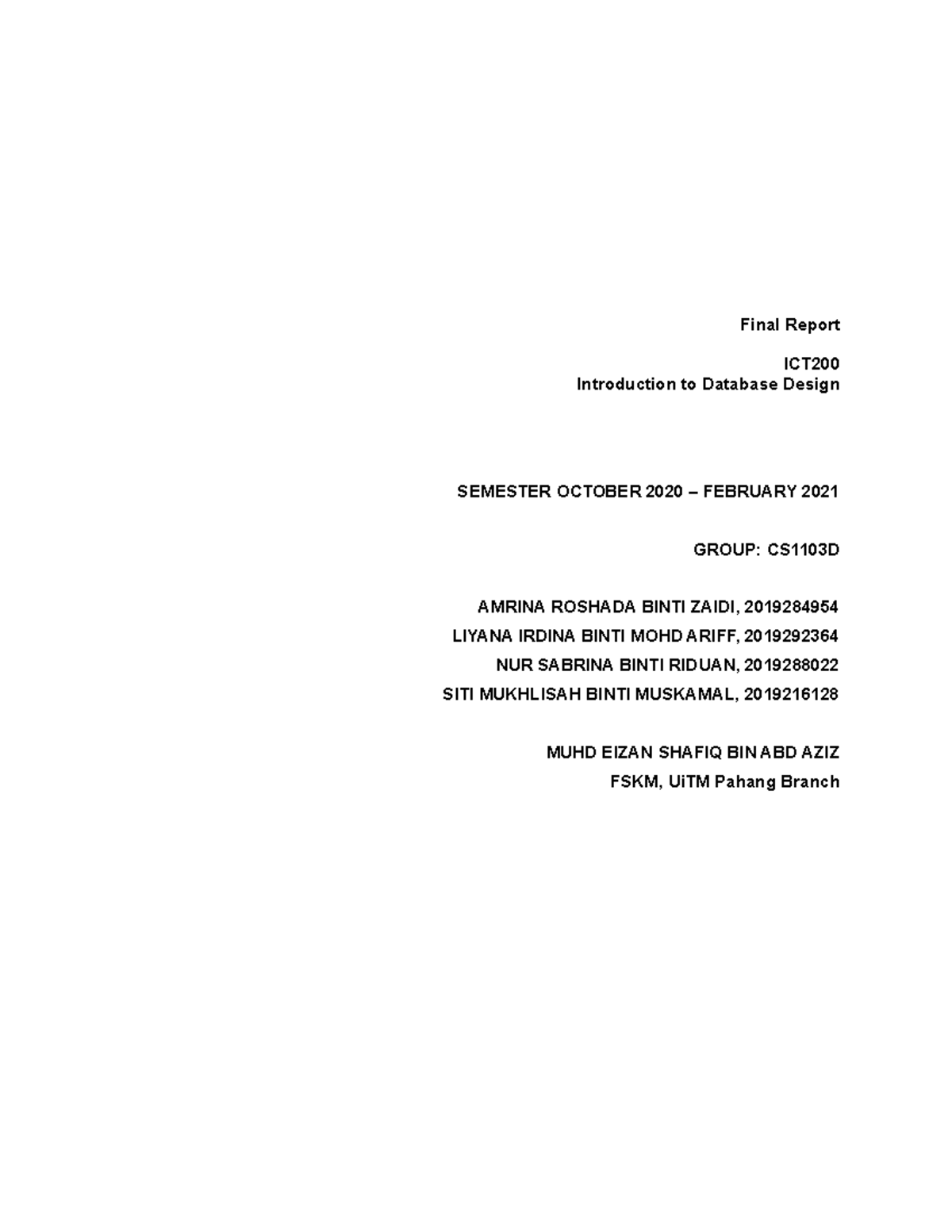 ICT200-Final-Report-Template-Oct-2020 - Final Report ICT Introduction to Database Design ...