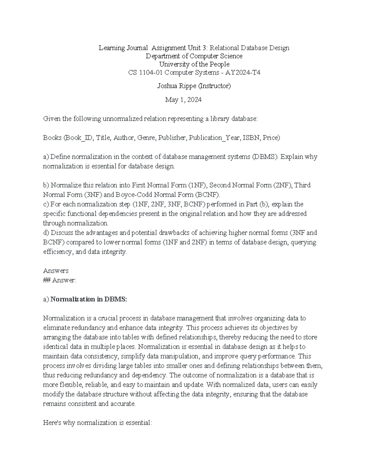 Learning Journal Assignment Unit 3- Relational Database Design - Explain why normalization is ...