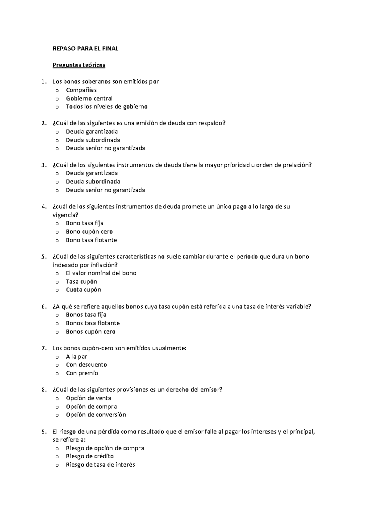 Repaso para el final - REPASO PARA EL FINAL Preguntas teóricas Los bonos soberanos son emitidos ...