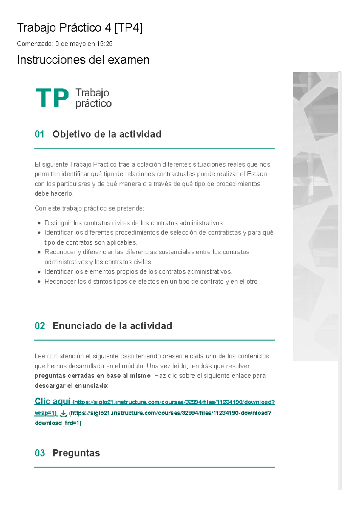 Examen Trabajo Práctico 4 [TP4] - Trabajo Práctico 4 [TP4] Comenzado: 9 de mayo en 19 ...