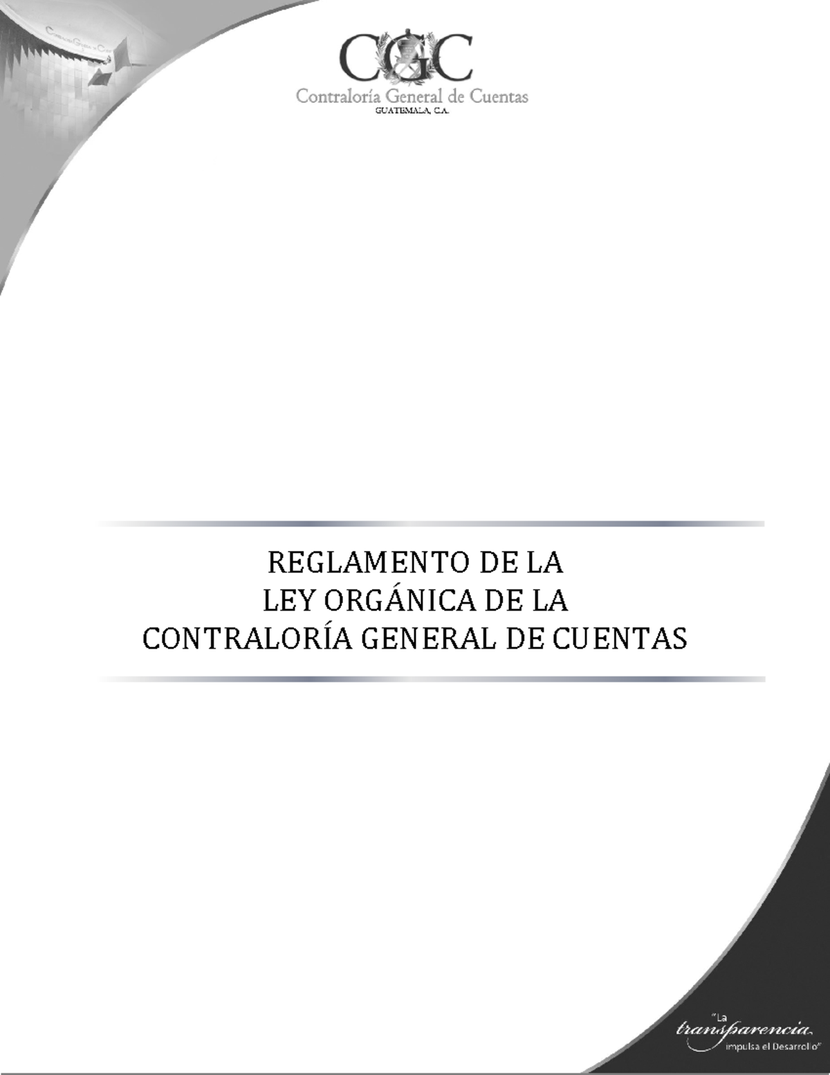 3 Reglamento LEY Organica CGC Acuerdo Gubernativo 9-2017 - REGLAMENTO DE LA LEY ORG¡NICA DE LA ...