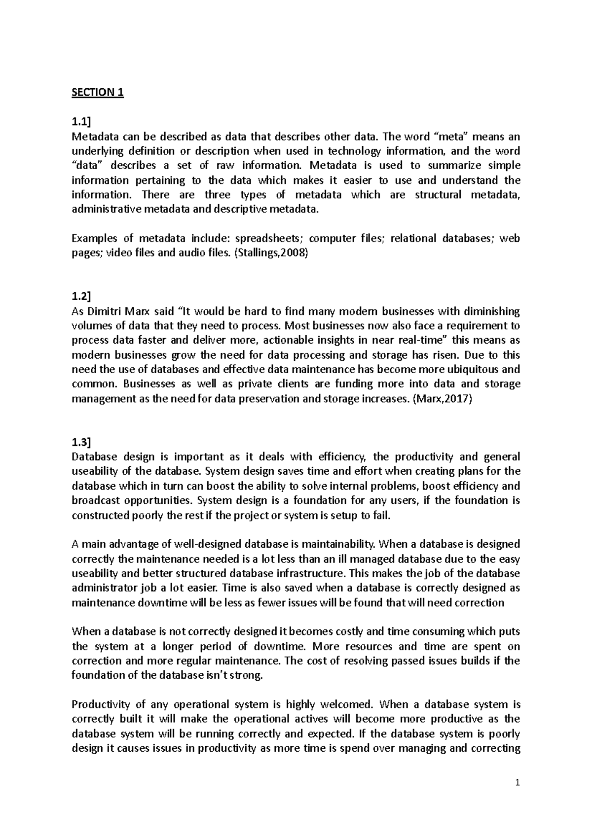 Database Systems 600 - SECTION 1 1] Metadata can be described as data that describes other data ...