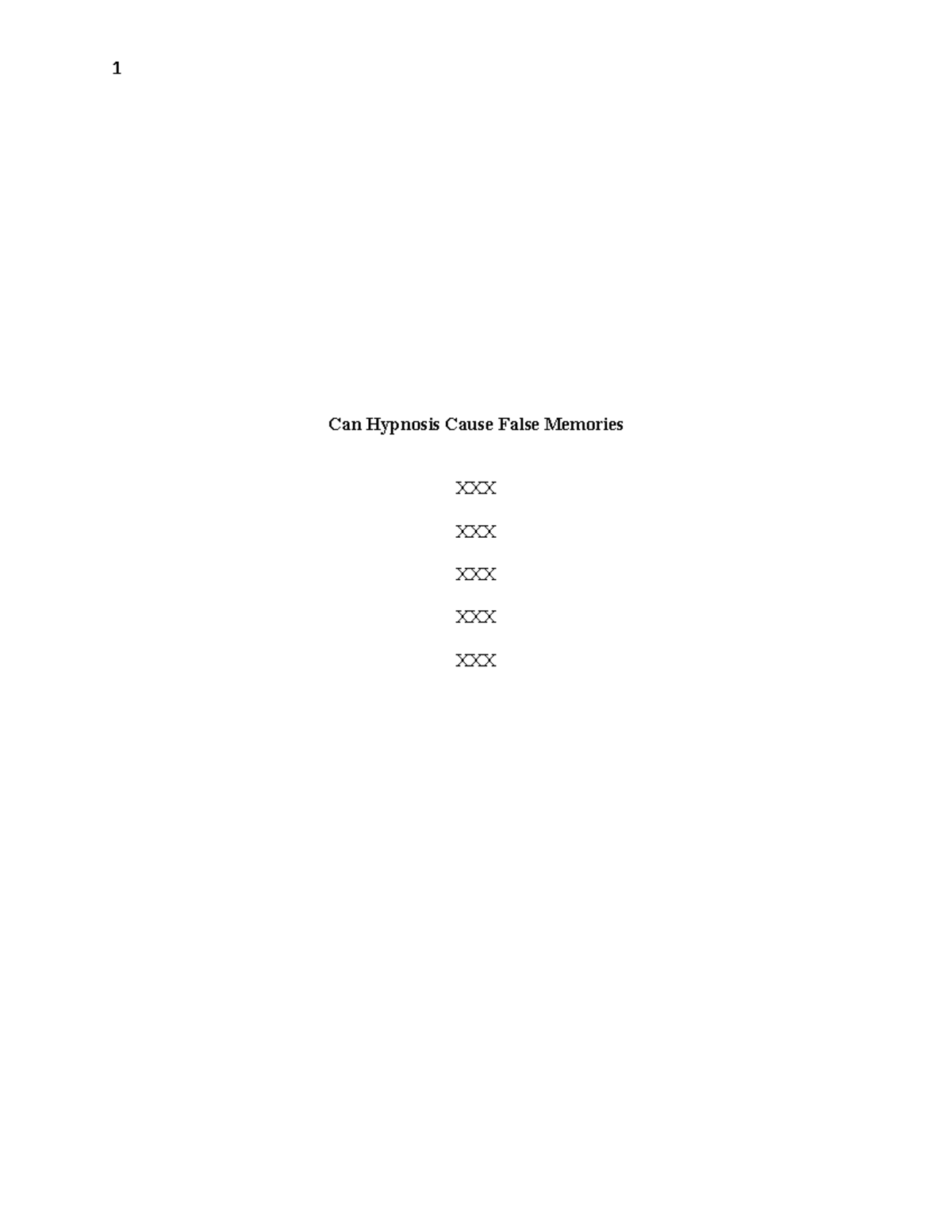 Essay Draft 3.58.45 PM - Can Hypnosis Cause False Memories XXX XXX XXX XXX XXX Can Hypnosis ...