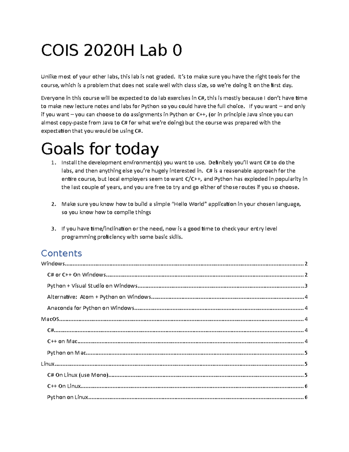 Lecture 1 Lab 0 - Lab for the course - COIS 2020H Lab 0 Unlike most of your other labs, this lab ...