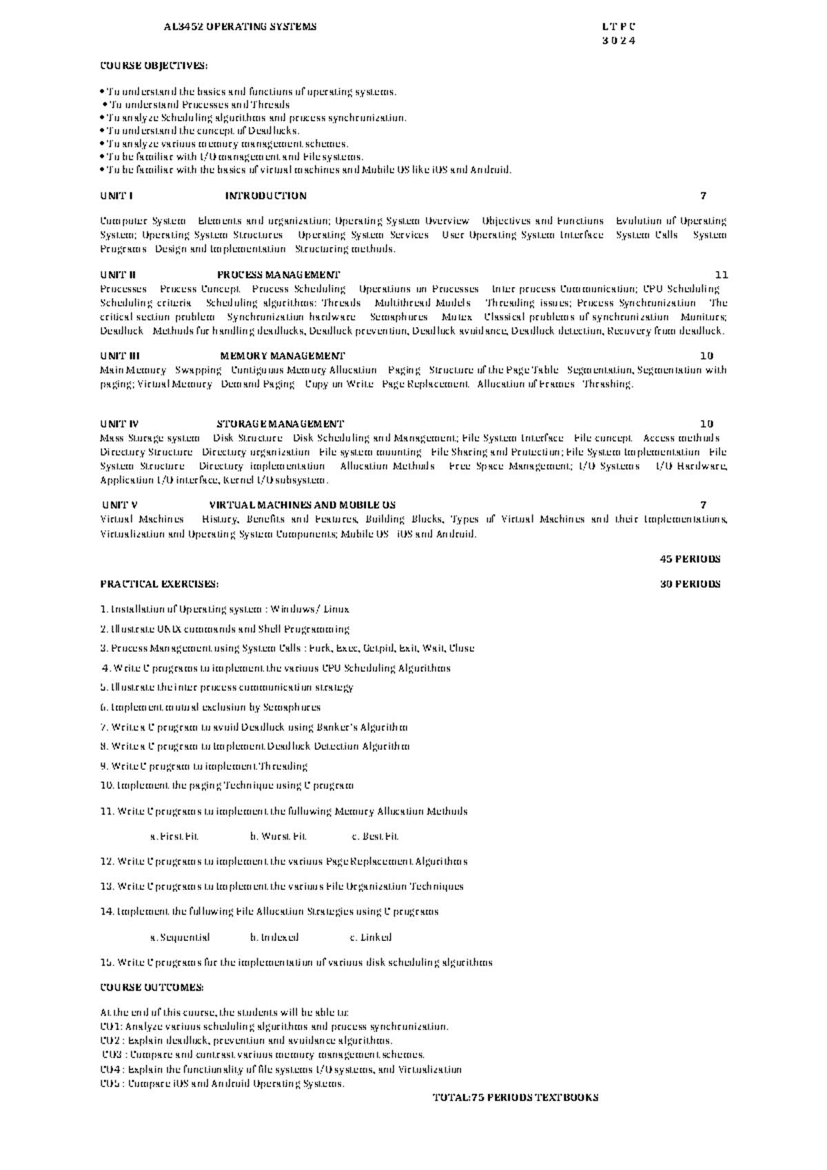 OS Syllabus - AL3452 OPERATING SYSTEMS L T P C 3 0 2 4 COURSE OBJECTIVES: To understand the ...