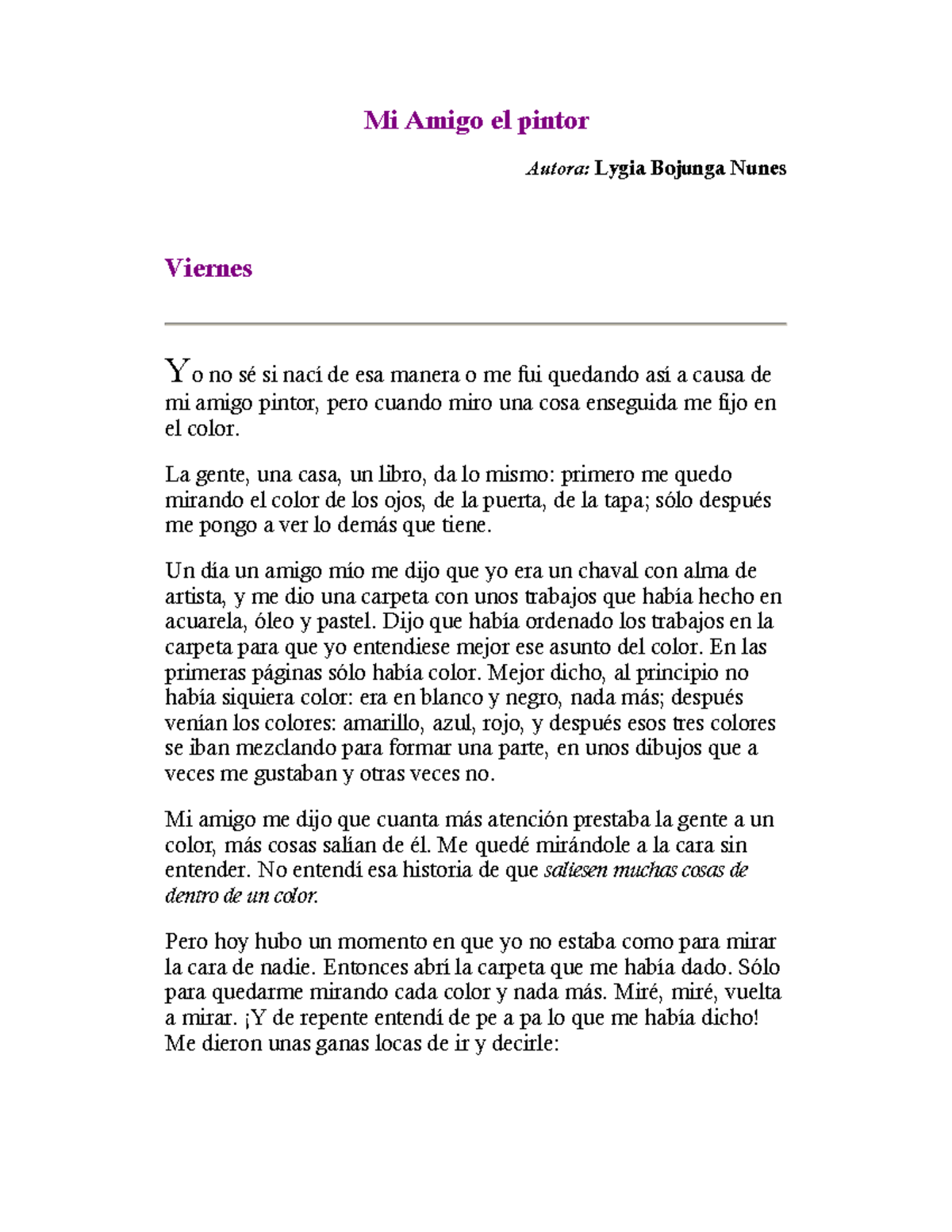 Mi amigo el pintor - Resumen libro - Mi Amigo el pintor Autora: Lygia Bojunga Nunes Viernes Yo ...