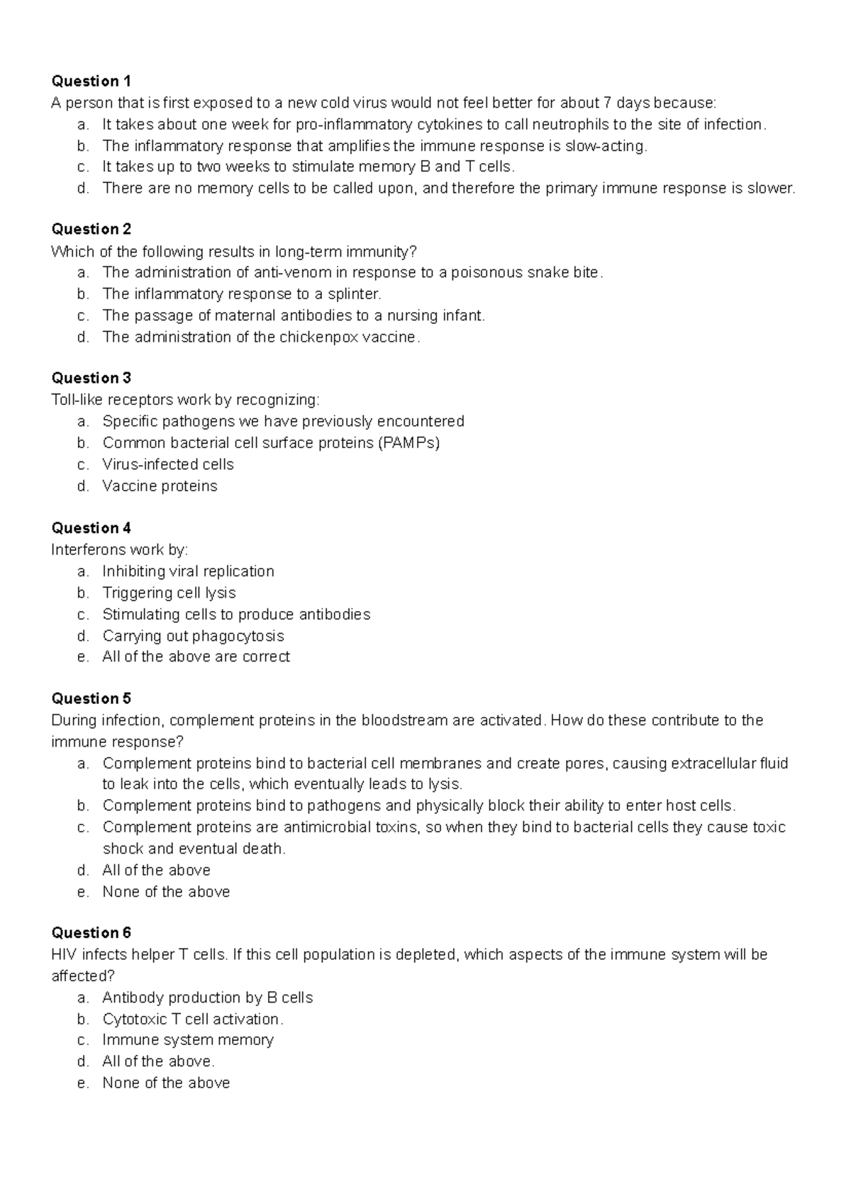 BIO EXAM 3 - Bio exam 3 questions - A person that is first exposed to a ...