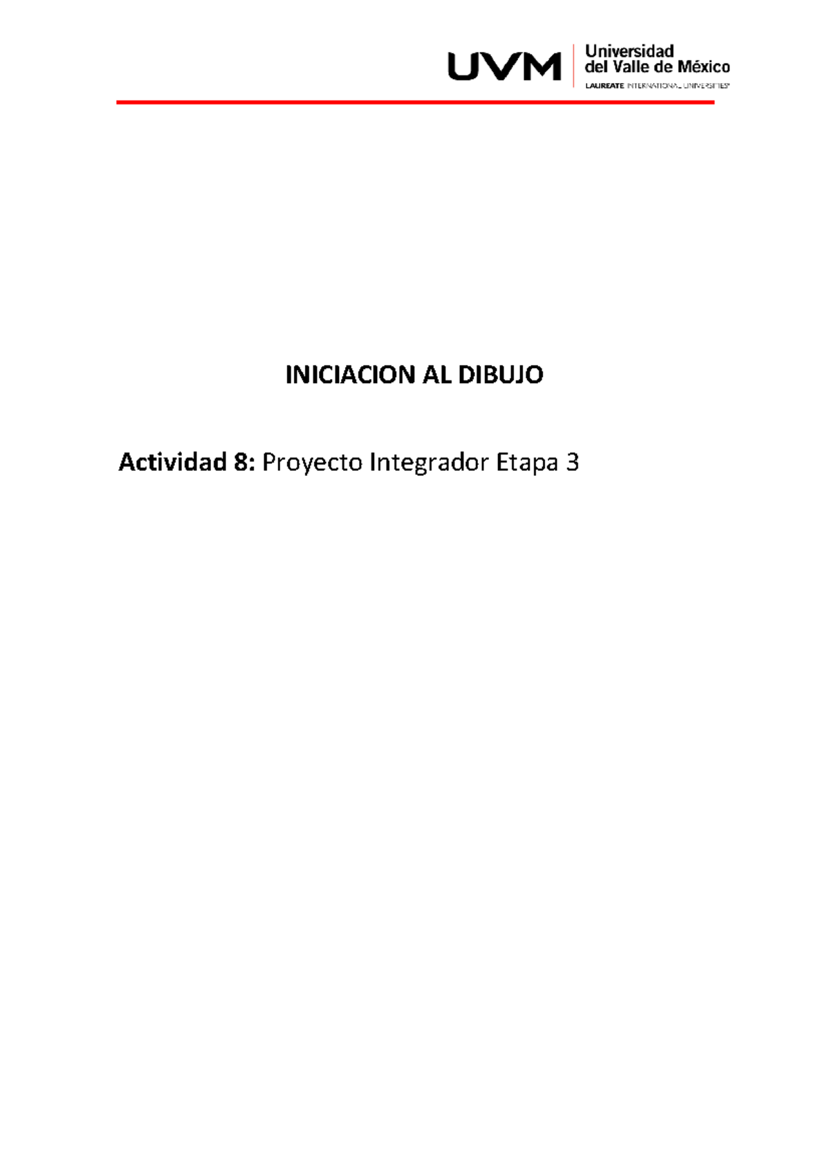 A8 - PROYECTO INTEGRADOR ETAPA 3 - INICIACION AL DIBUJO Actividad 8: Proyecto Integrador Etapa 3 ...