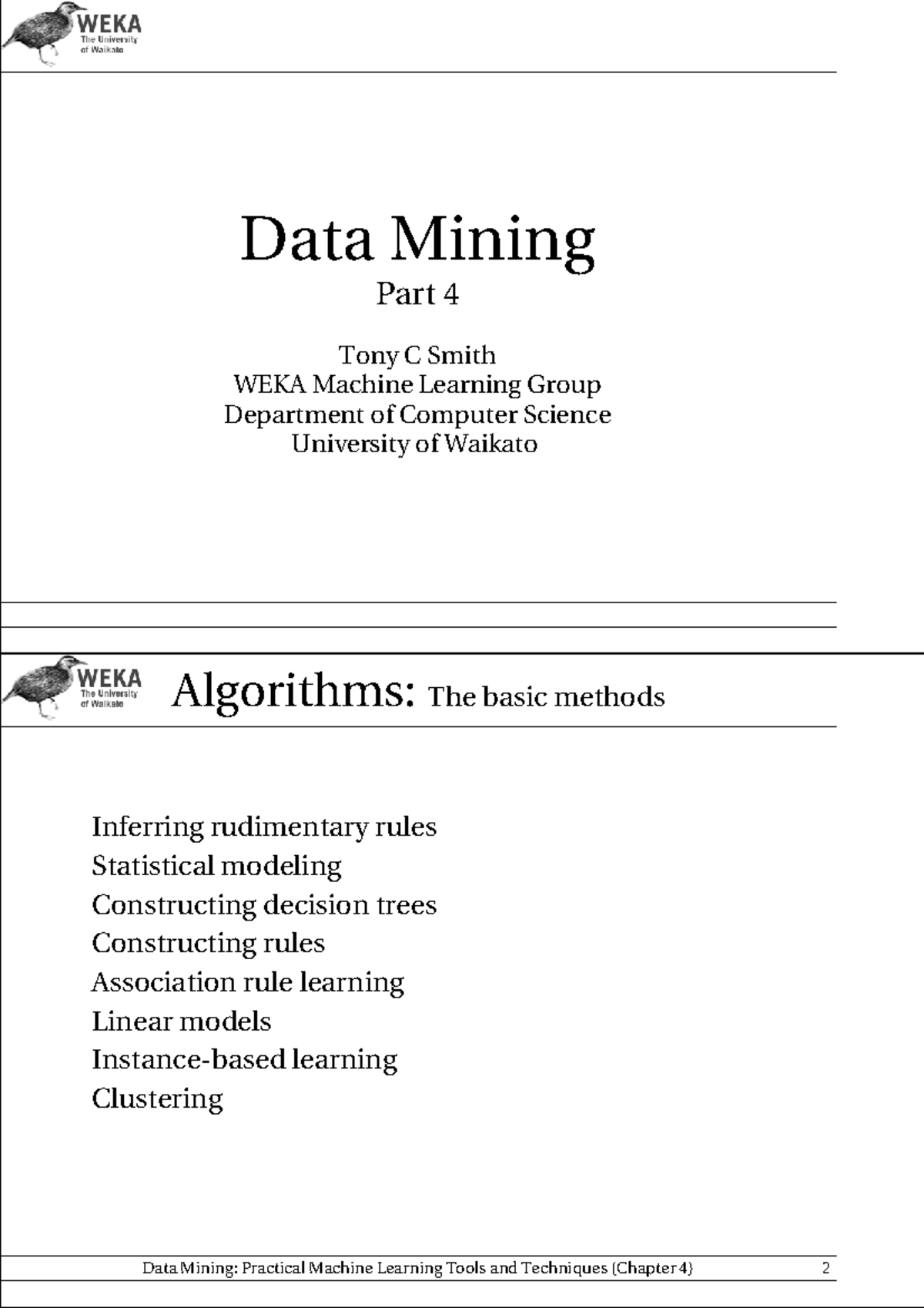 Decision tree - Data Mining Part 4 Tony C Smith WEKA Machine Learning Group Department of ...
