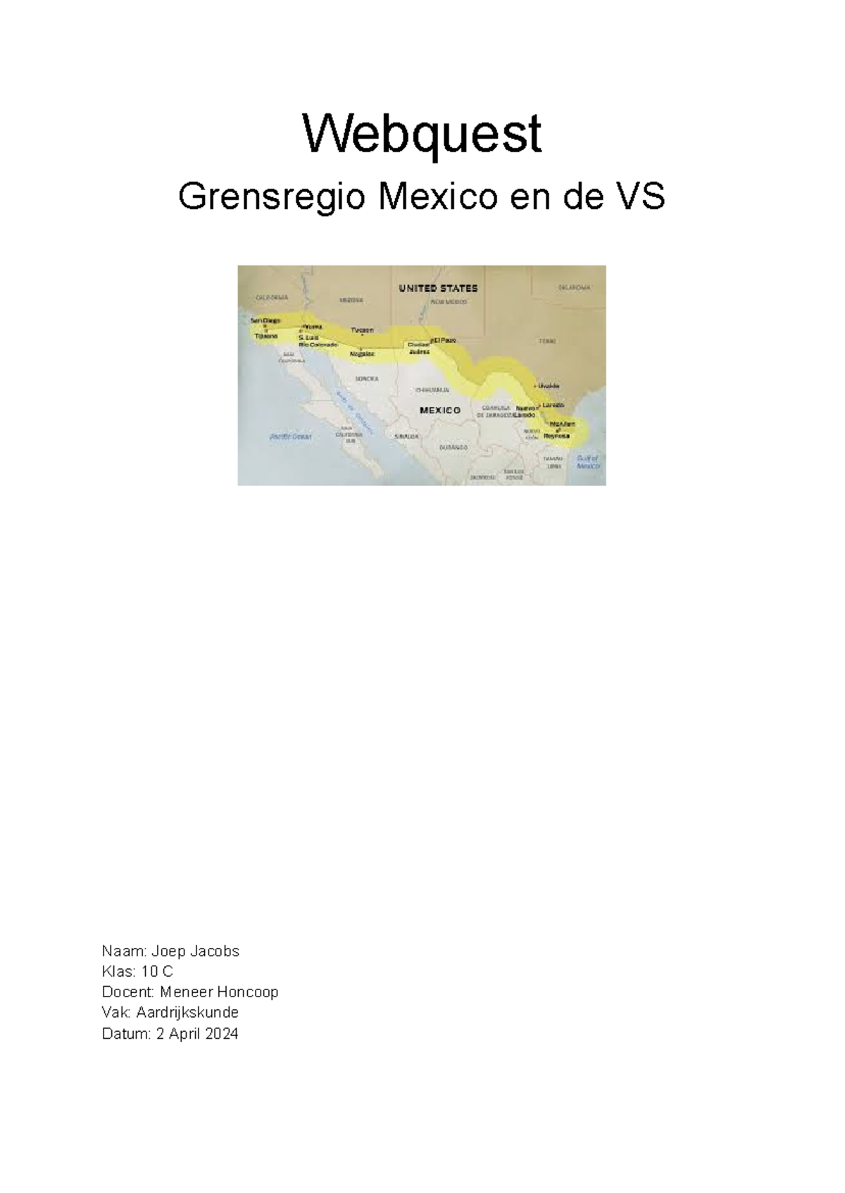 Webquest - Webquest Grensregio Mexico en de VS Naam: Joep Jacobs Klas ...