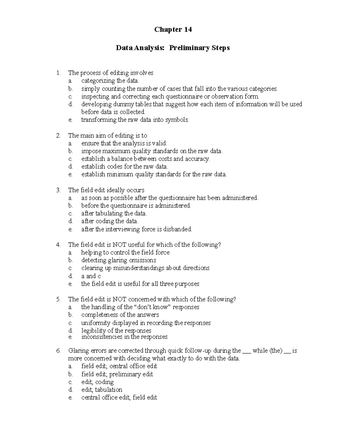Ch14q M - ch 15 q - Chapter 14 Data Analysis: Preliminary Steps The process of editing involves ...