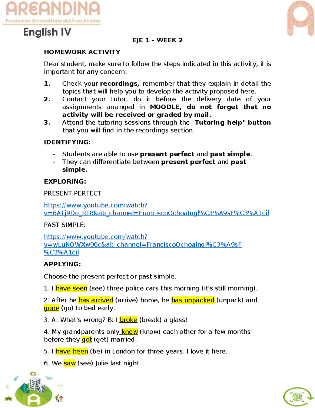 English 4 - EJE 1 - week 2 - Summary Ingles V - EJE 1 - WEEK 2 HOMEWORK ACTIVITY Dear student ...