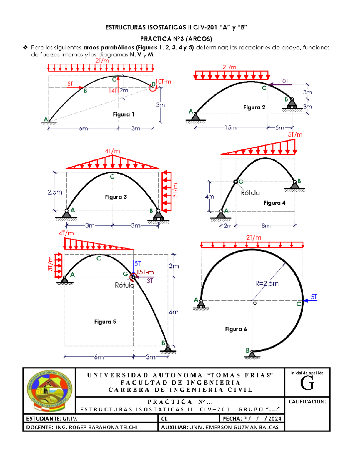 P3 - Arcos 02-2024 - Practica 3 CIV 201 - ESTRUCTURAS ISOSTATICAS II CIV- 201 “A” y “B” PRACTICA ...