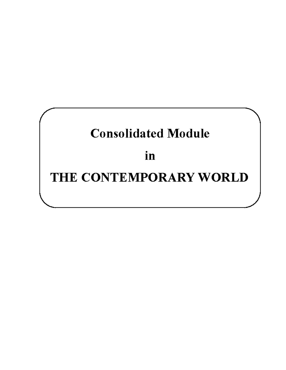 The-Contemporary-World - Consolidated Module in THE CONTEMPORARY WORLD ...