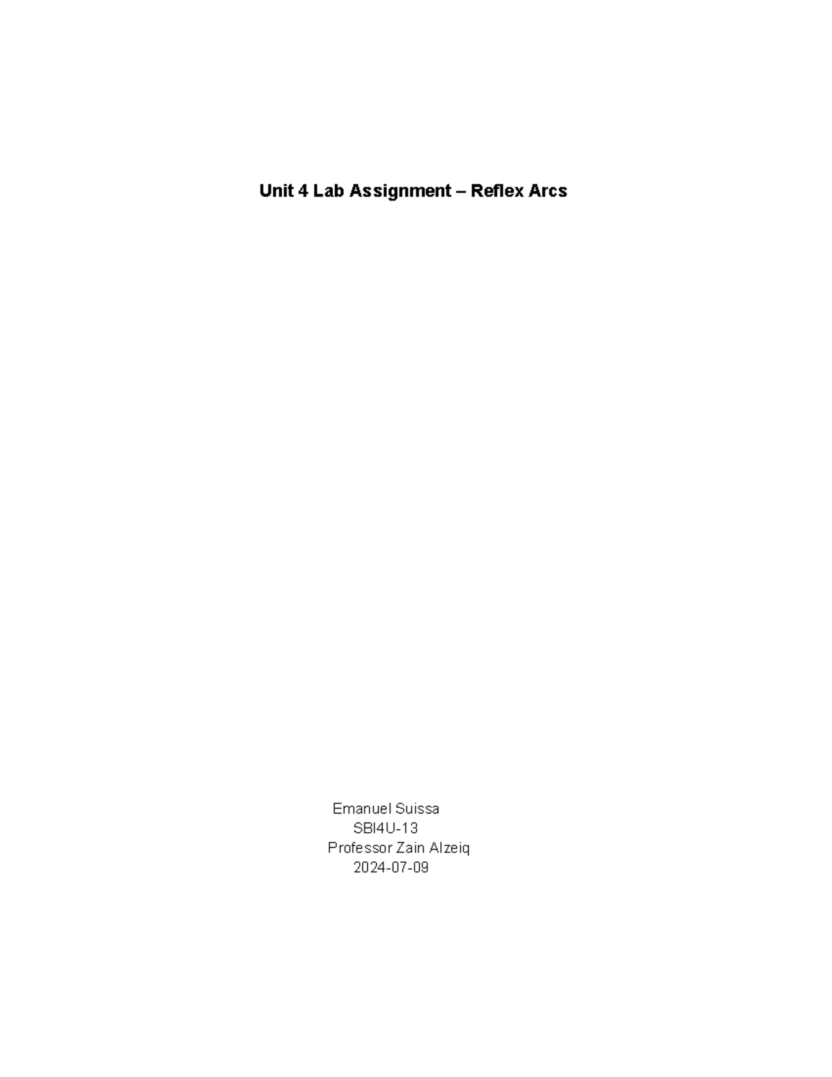 Lab 4 biology - ..... - Unit 4 Lab Assignment – Reflex Arcs Emanuel Suissa SBI4U- Professor Zain ...