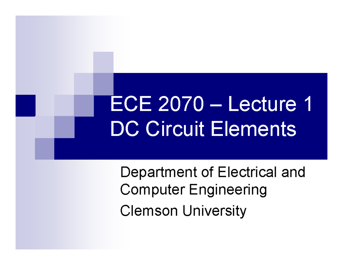 1 ECE 2070 DC Lecture 1 - notes - ECE 2070 – Lecture 1DC Circuit ...