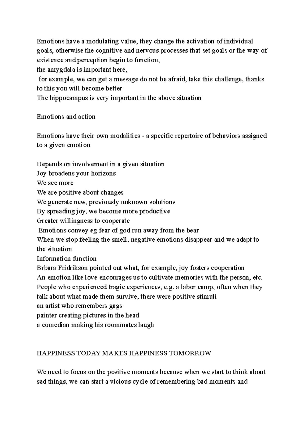Value of emotions - Emotions have a modulating value, they change the ...
