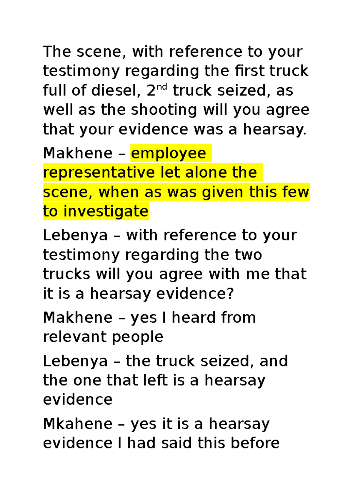 The scene - Makhene – employee representative let alone the scene, when ...