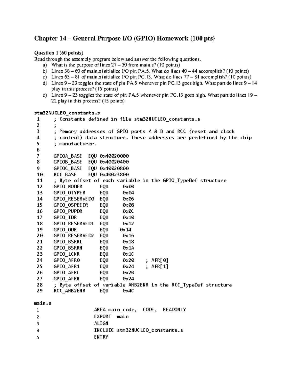 Ch 14 HW - Chapter 14 – General Purpose I/O (GPIO) Homework (100 pts) Question 1 ( 60 points ...