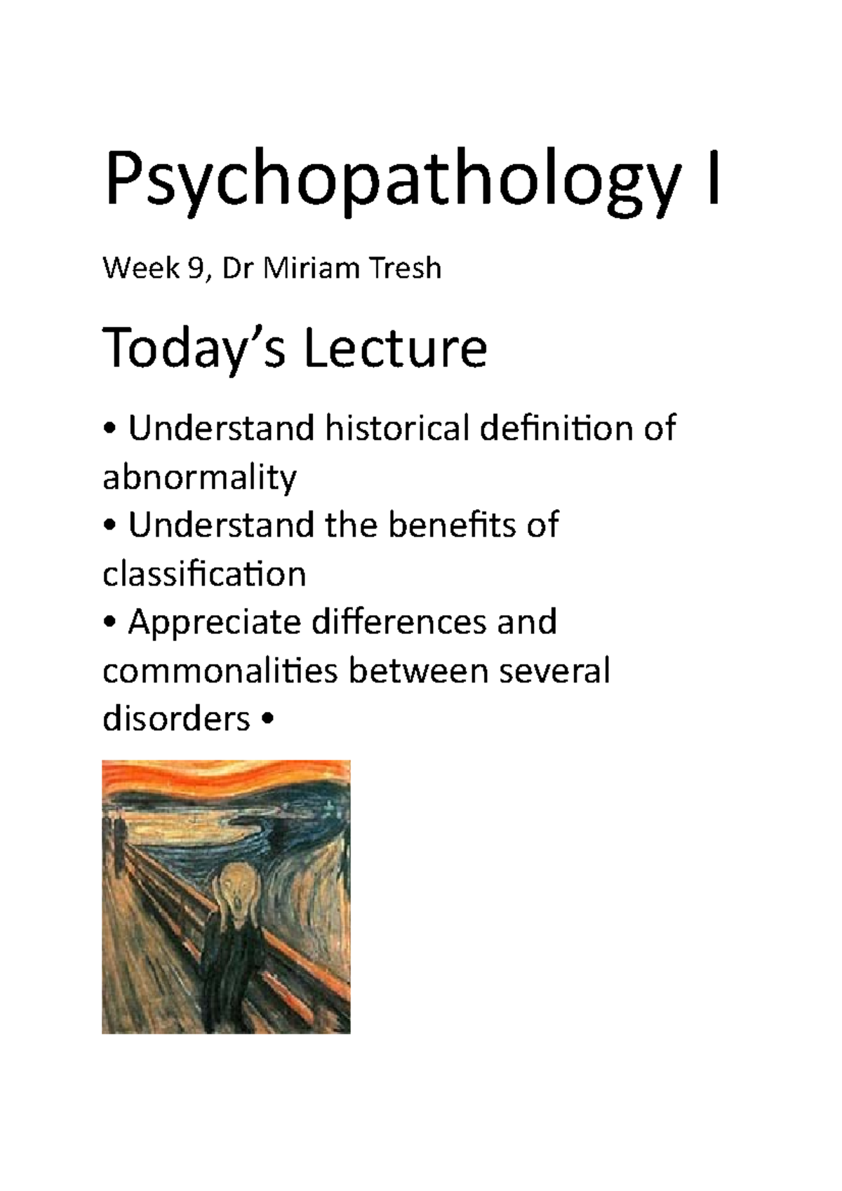 Psychopathology I - Psychopathology I Week 9, Dr Miriam Tresh Today’s ...