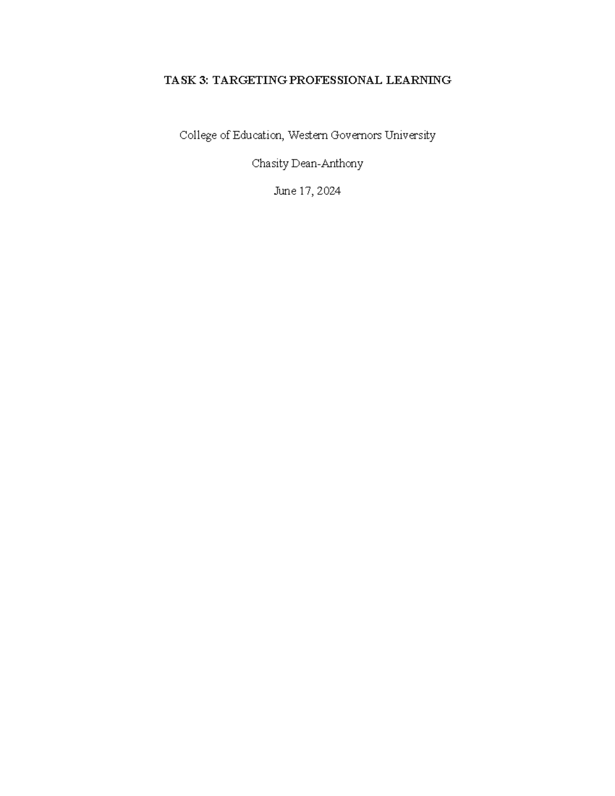 D182 TASK 3 - Passed - TASK 3: TARGETING PROFESSIONAL LEARNING College of Education, Western ...