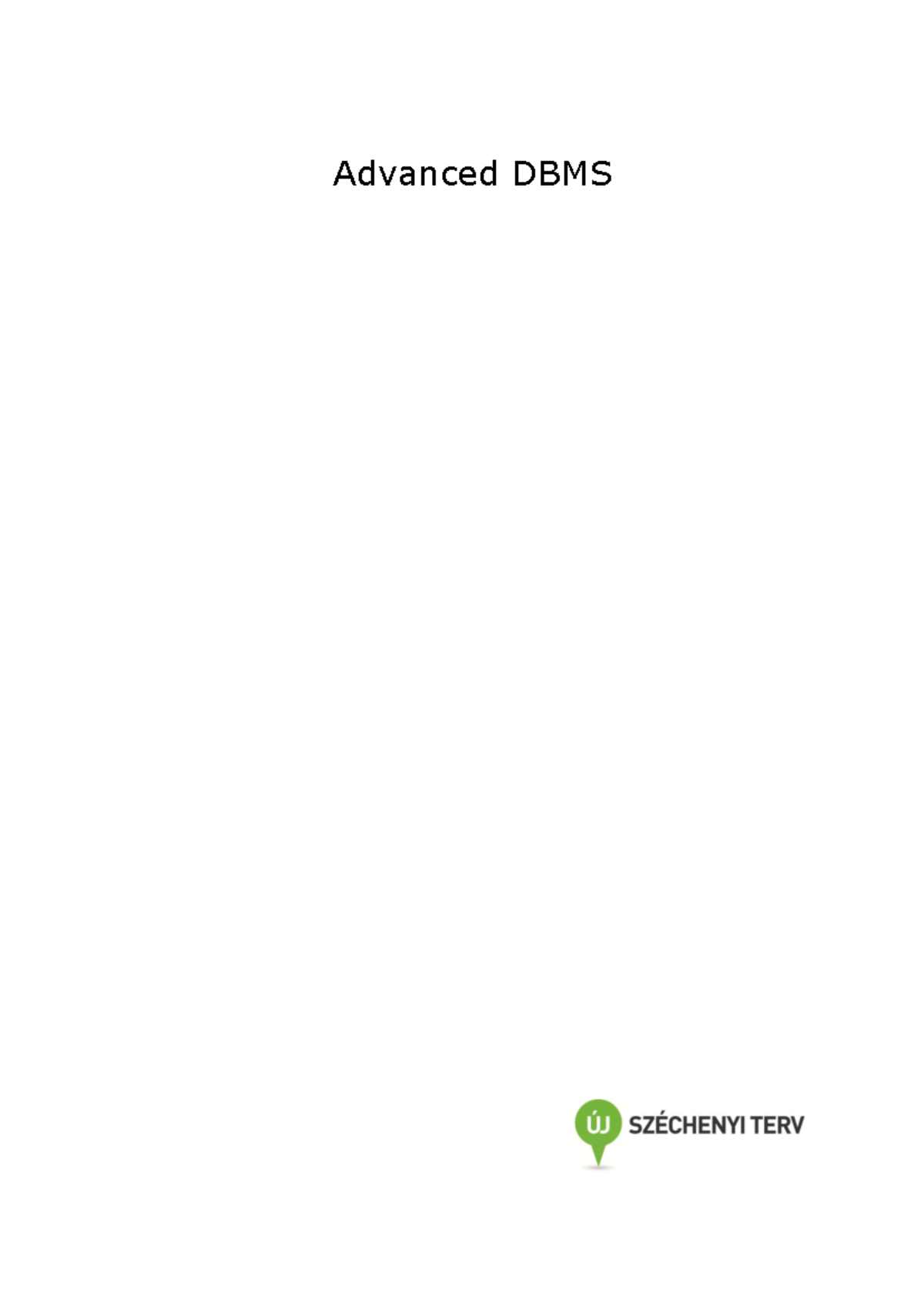 Database PDF - Advanced DBMS Advanced DBMS Dr. Radványi Tibor Kiadó © Dr. Radványi Tibor, 2011 ...