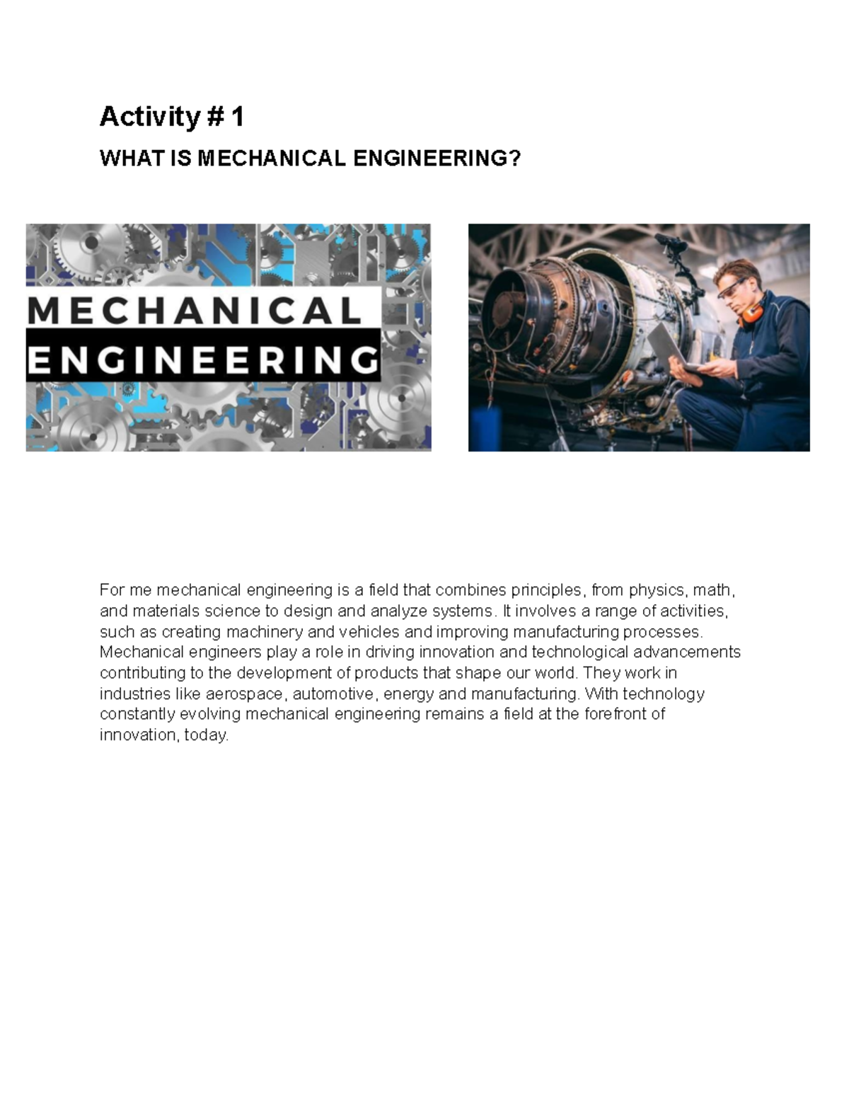 JDD - N/A - Activity # 1 WHAT IS MECHANICAL ENGINEERING? For me ...