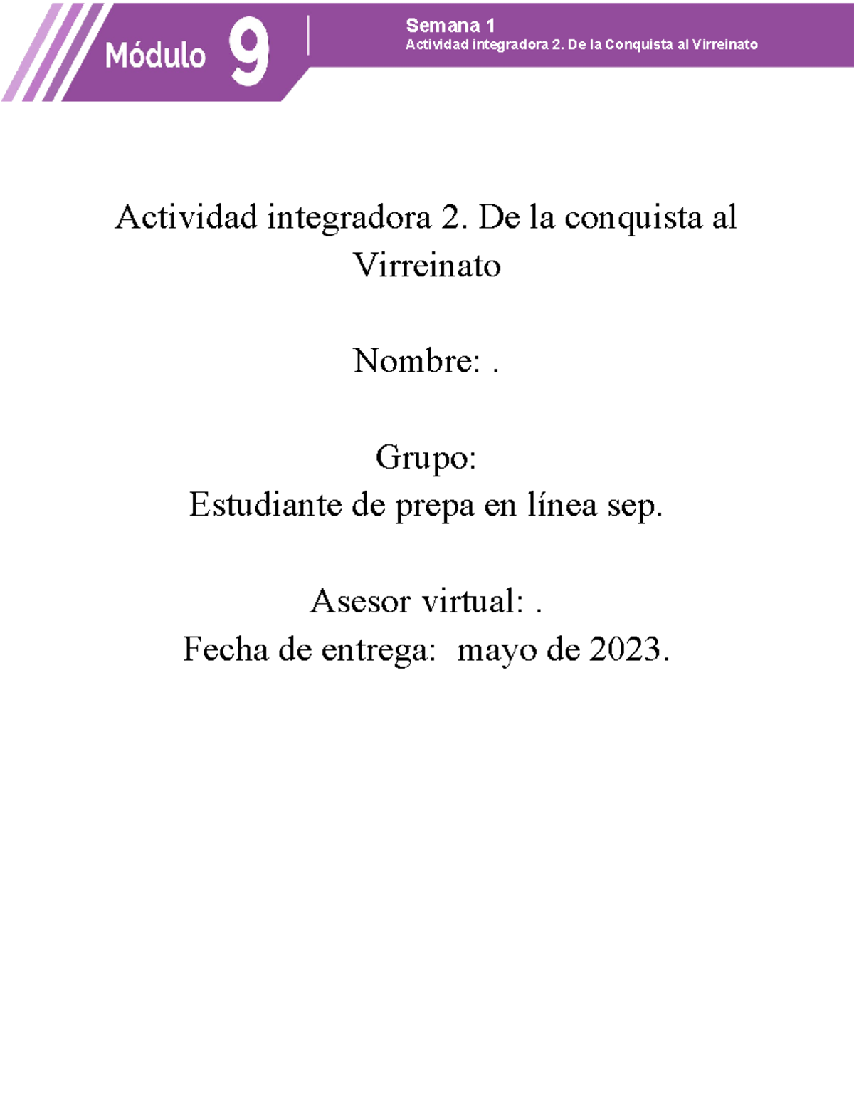 M09S1AI2 - Actividad integradora 2. De la conquista al Virreinato - Actividad integradora 2. De ...