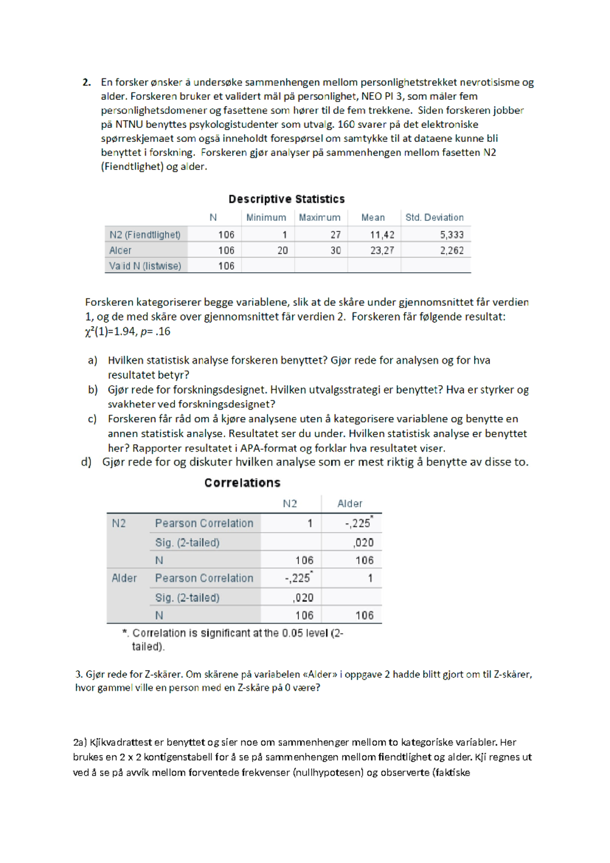 Statisk analyse 1 - 2a) Kjikvadrattest er benyttet og sier noe om ...