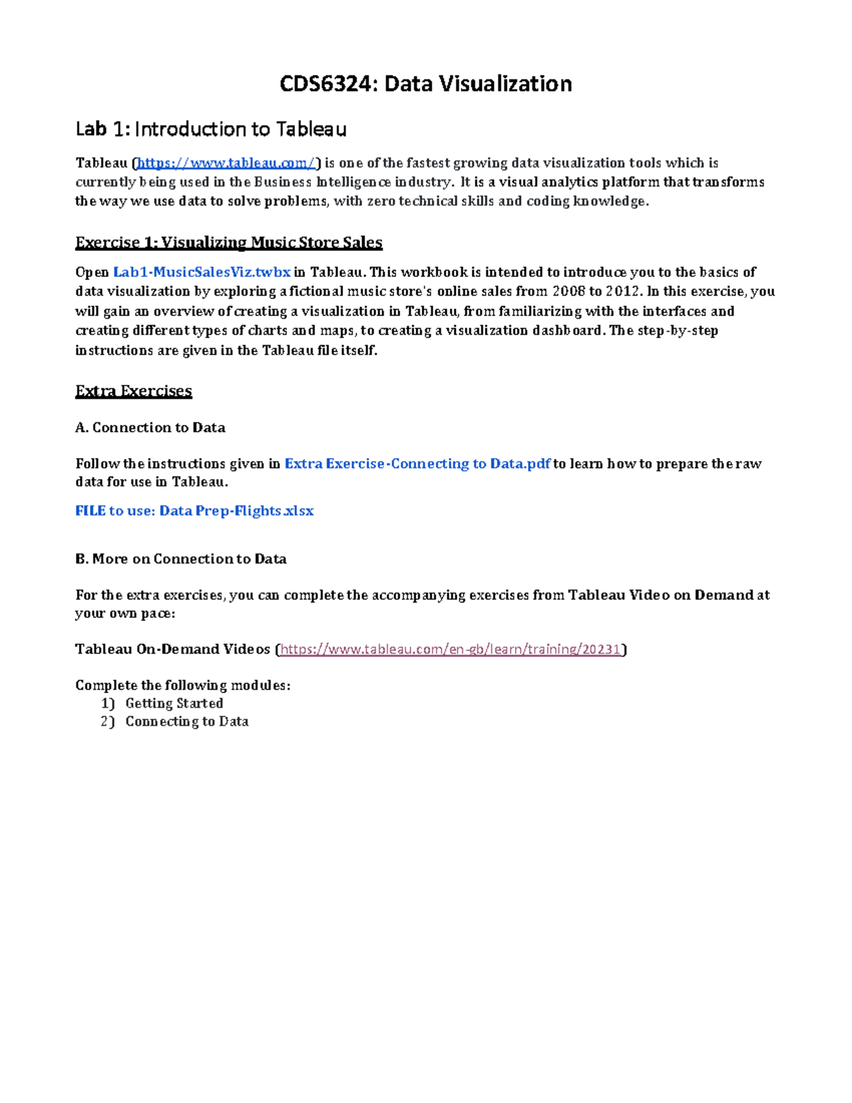 Lab1 - Lab1 - CDS6324: Data Visualization Lab 1 : Introduction to Tableau Tableau (tableau/) is ...