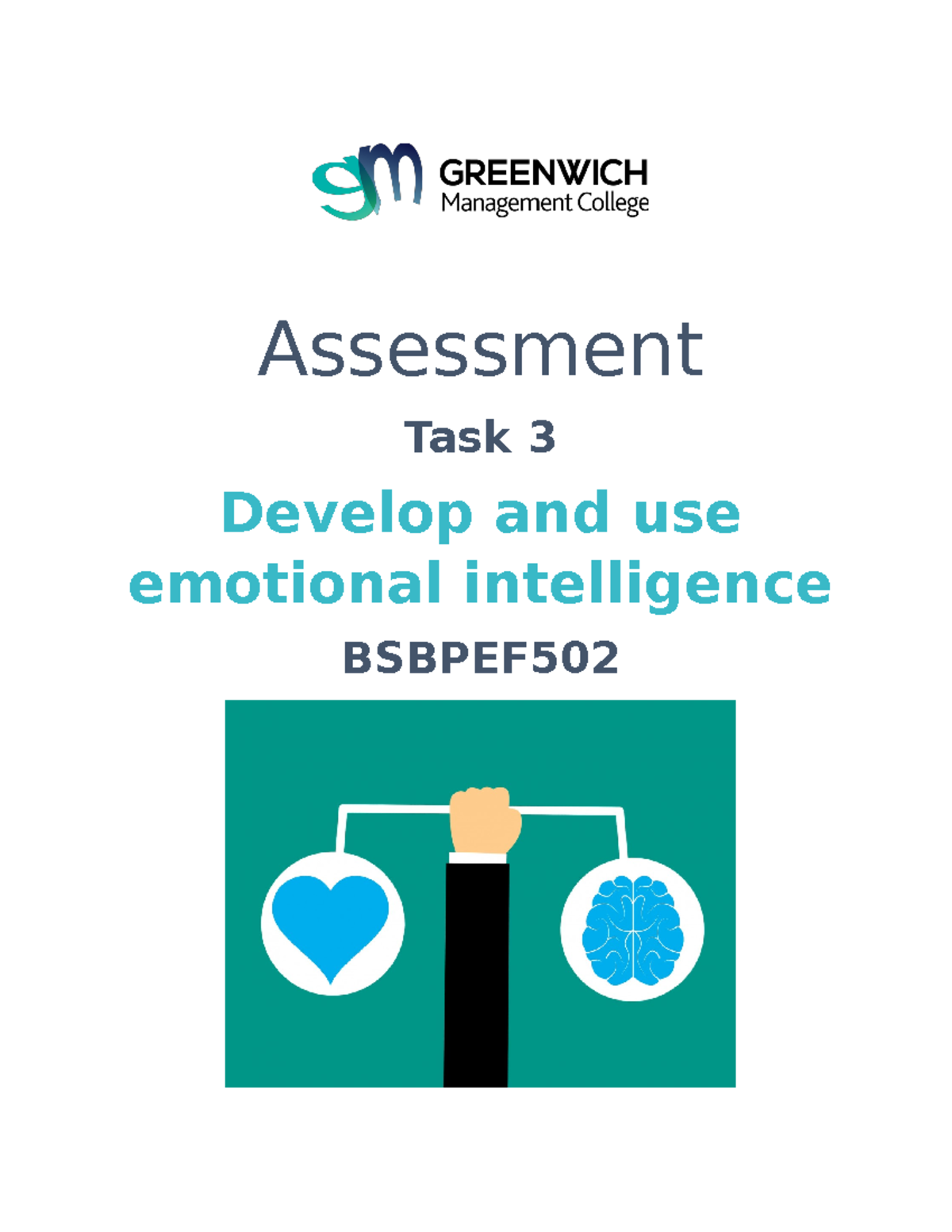 Bsbpef 502 Assessment Task 3 - Assessment Task 3 Develop and use emotional intelligence BSBPEF ...