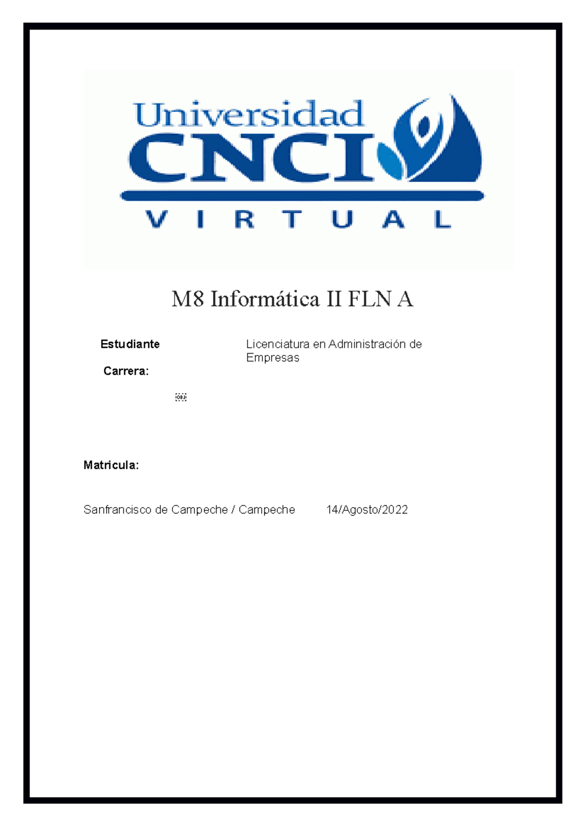 M8 Informática II FLN A - M8 Informática II FLN A Estudiante Carrera ...