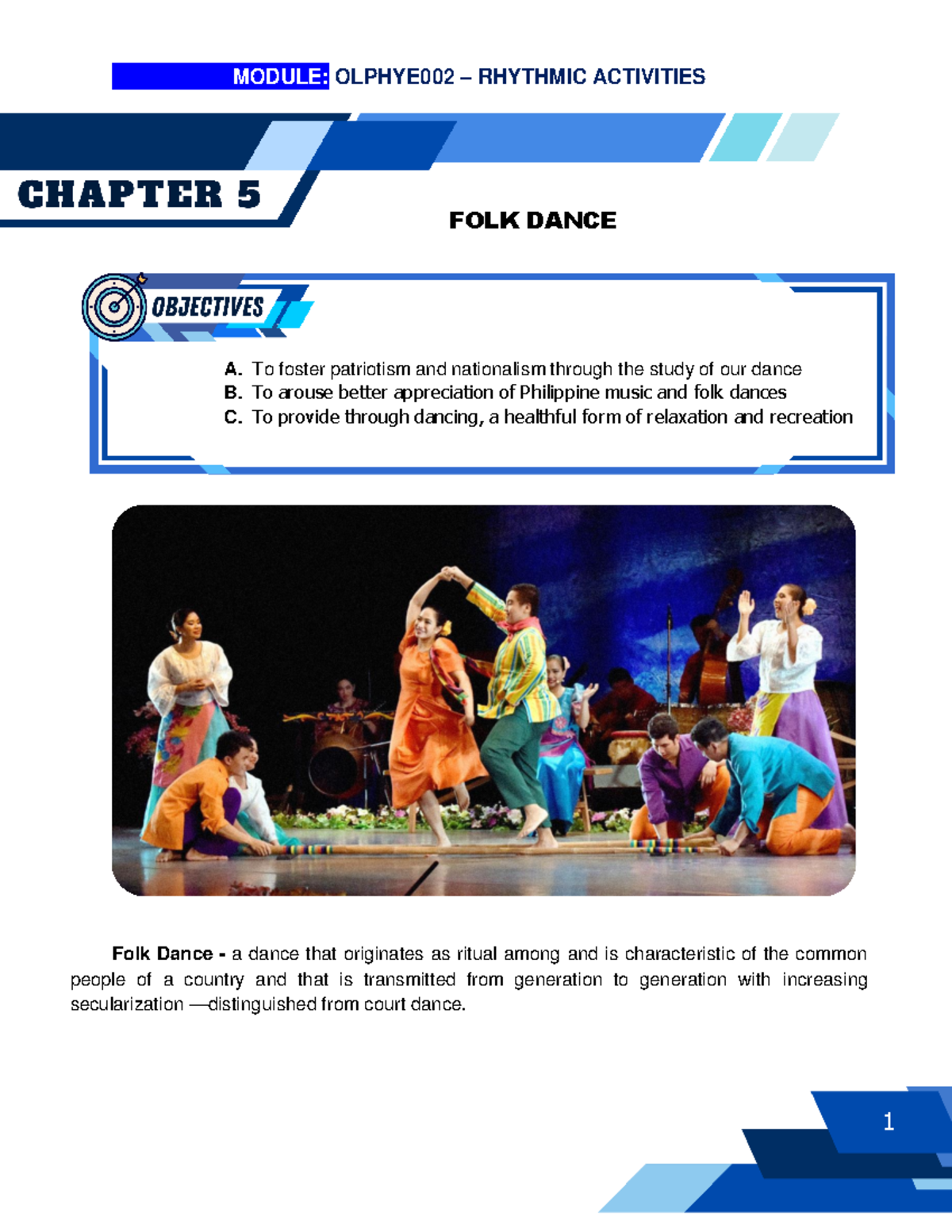 Chapter 5 - FOLK Dance - RHYTHMIC ACTIVITIES - FOLK DANCE A. To foster ...