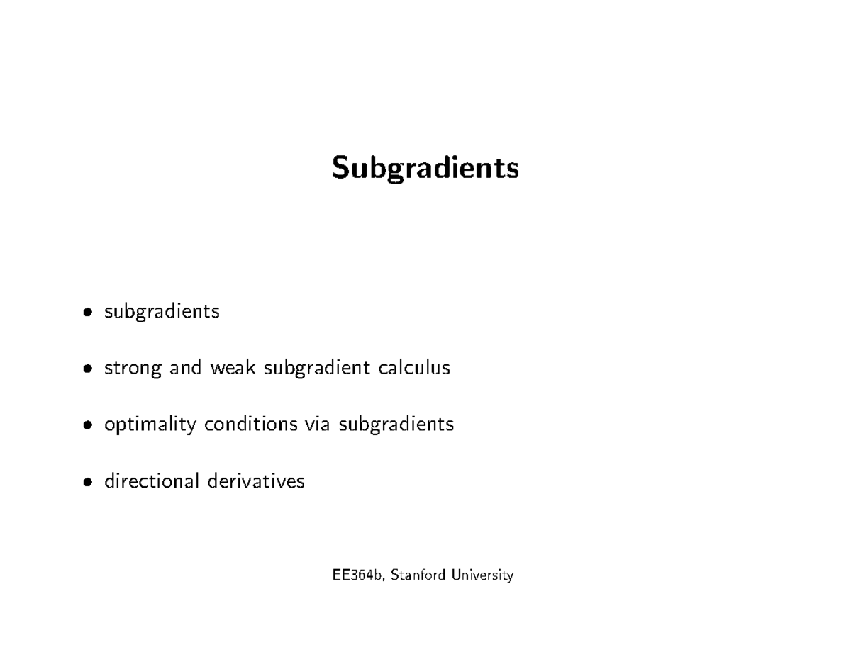 1 subgradients slides - Subgradients • subgradients - strong and weak ...