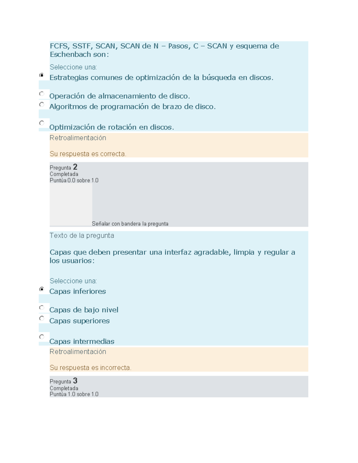 Examen 6 - FCFS, SSTF, SCAN, SCAN de N – Pasos, C – SCAN y esquema de Eschenbach son: Seleccione ...