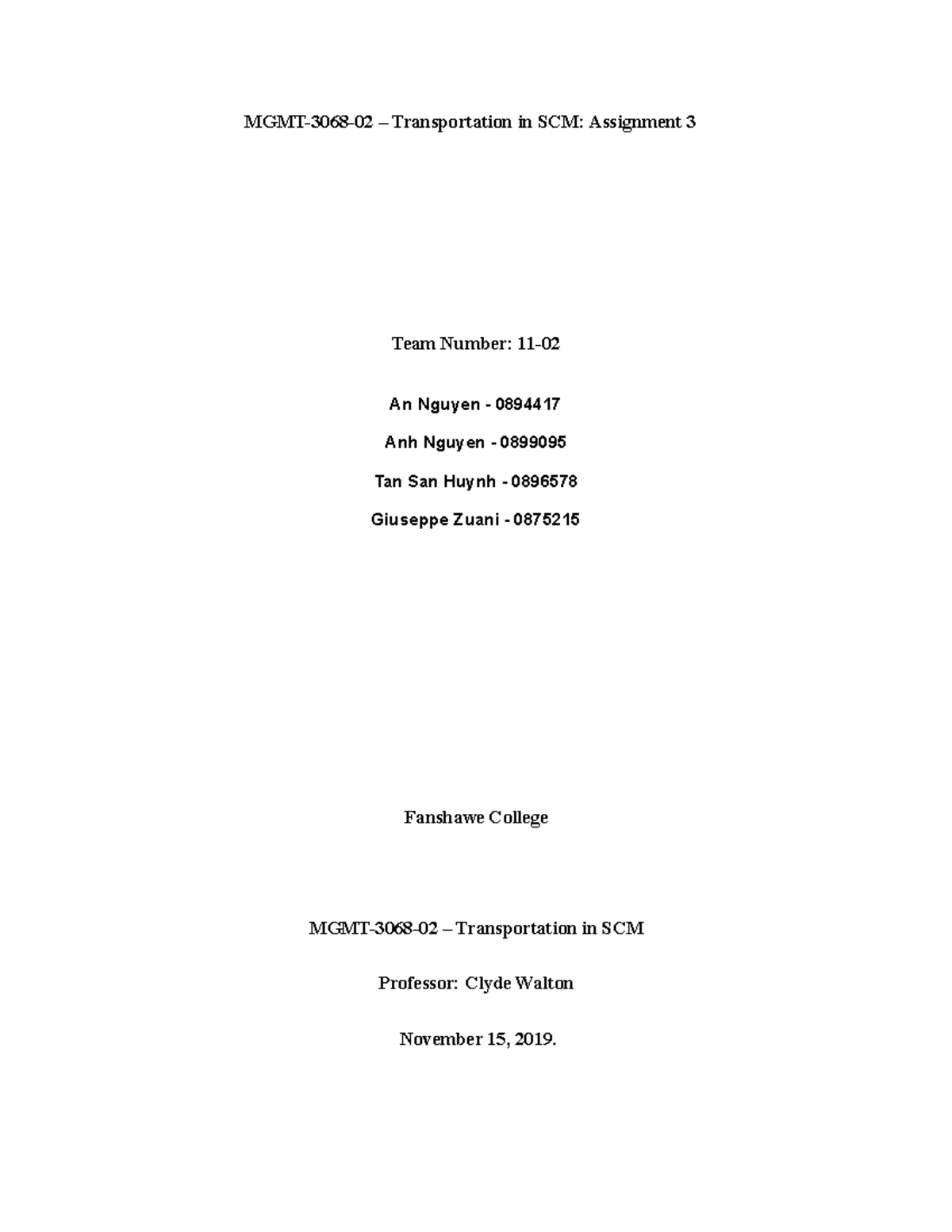 Transportation Assignment 3 - MGMT-3068-02 – Transportation in SCM: Assignment 3 Team Number: 11 ...