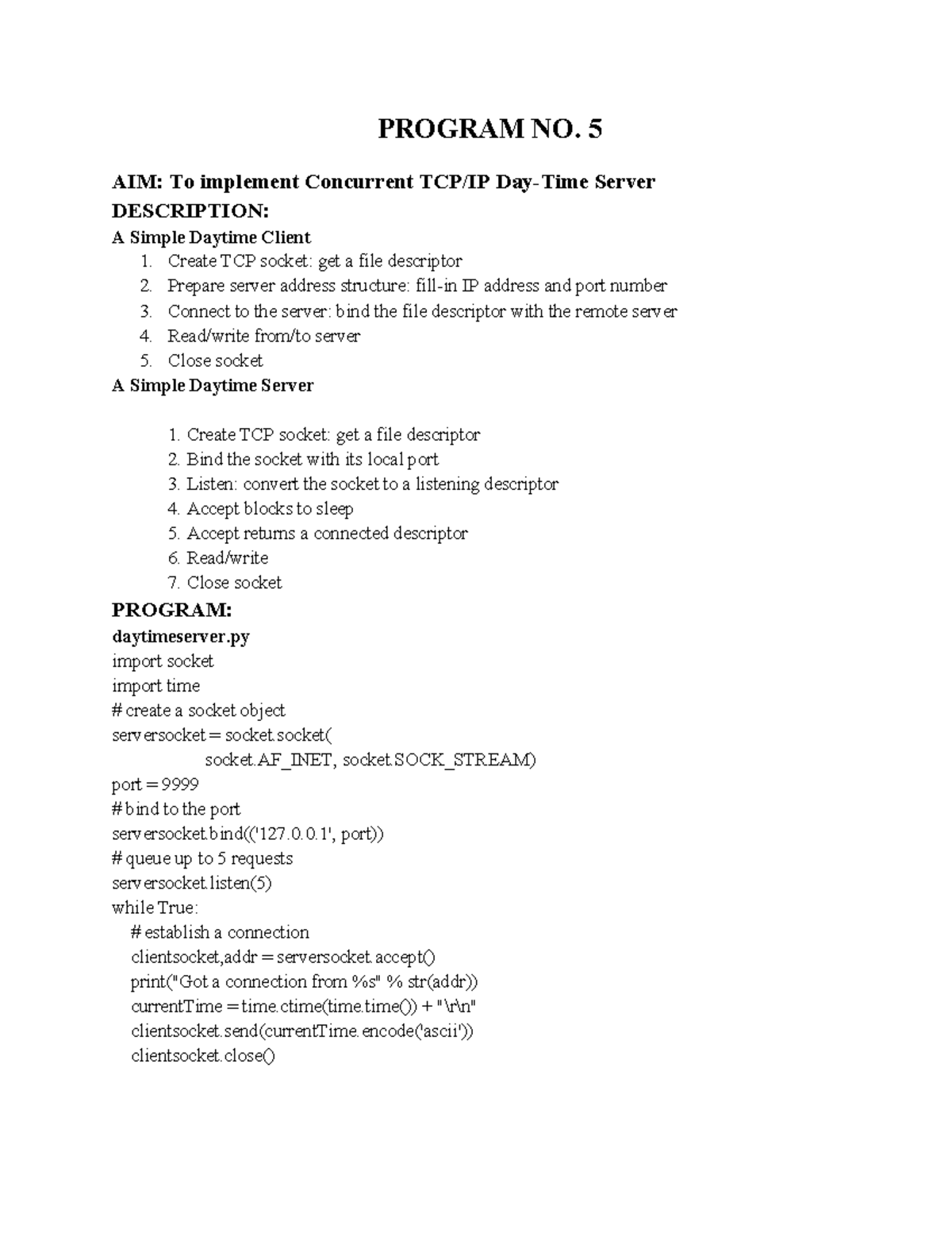 Ex 5 - Ex 5 - PROGRAM NO. 5 AIM: To implement Concurrent TCP/IP Day-Time Server DESCRIPTION: A ...