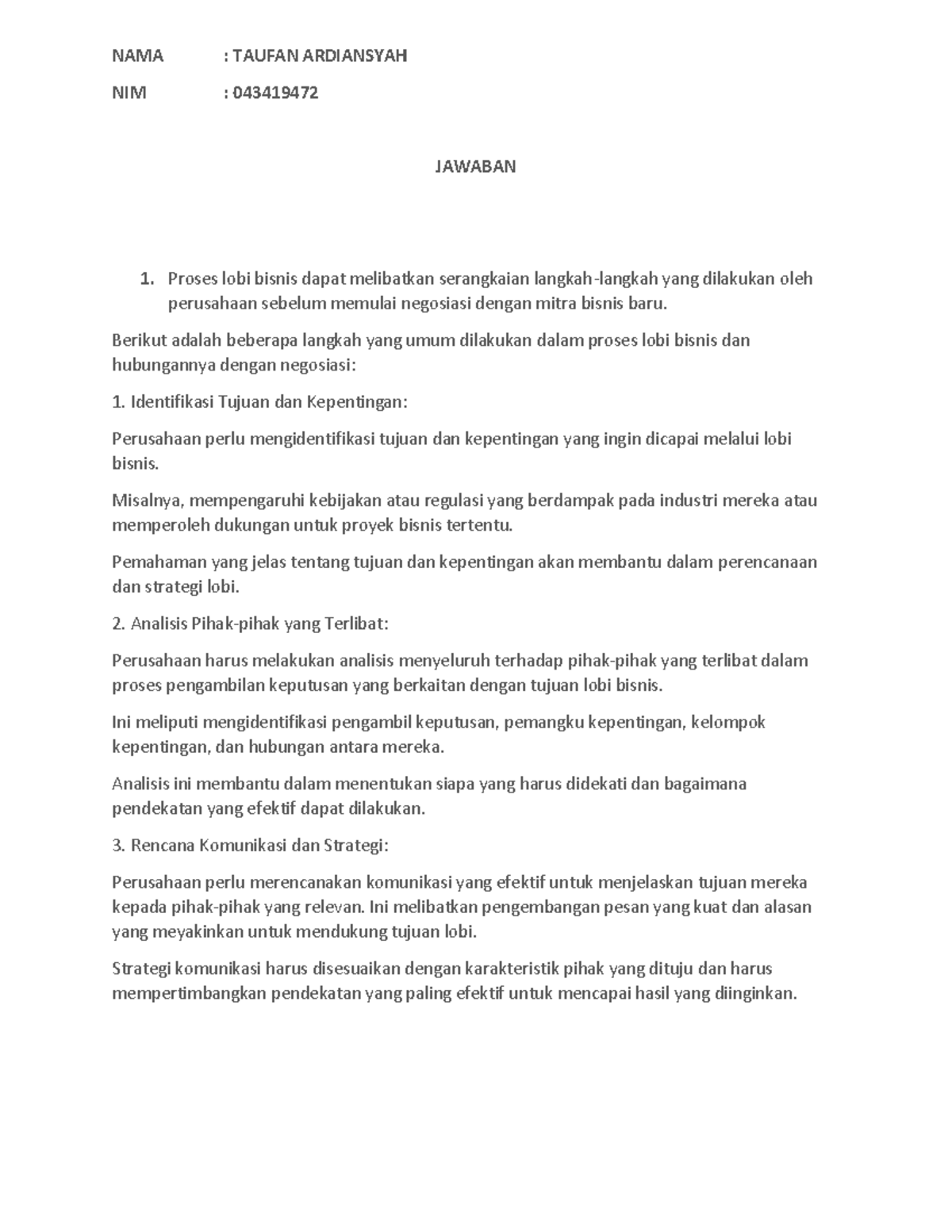 Jawaban Tugas 3 - NAMA : TAUFAN ARDIANSYAH NIM : 043419472 JAWABAN Proses lobi bisnis dapat ...