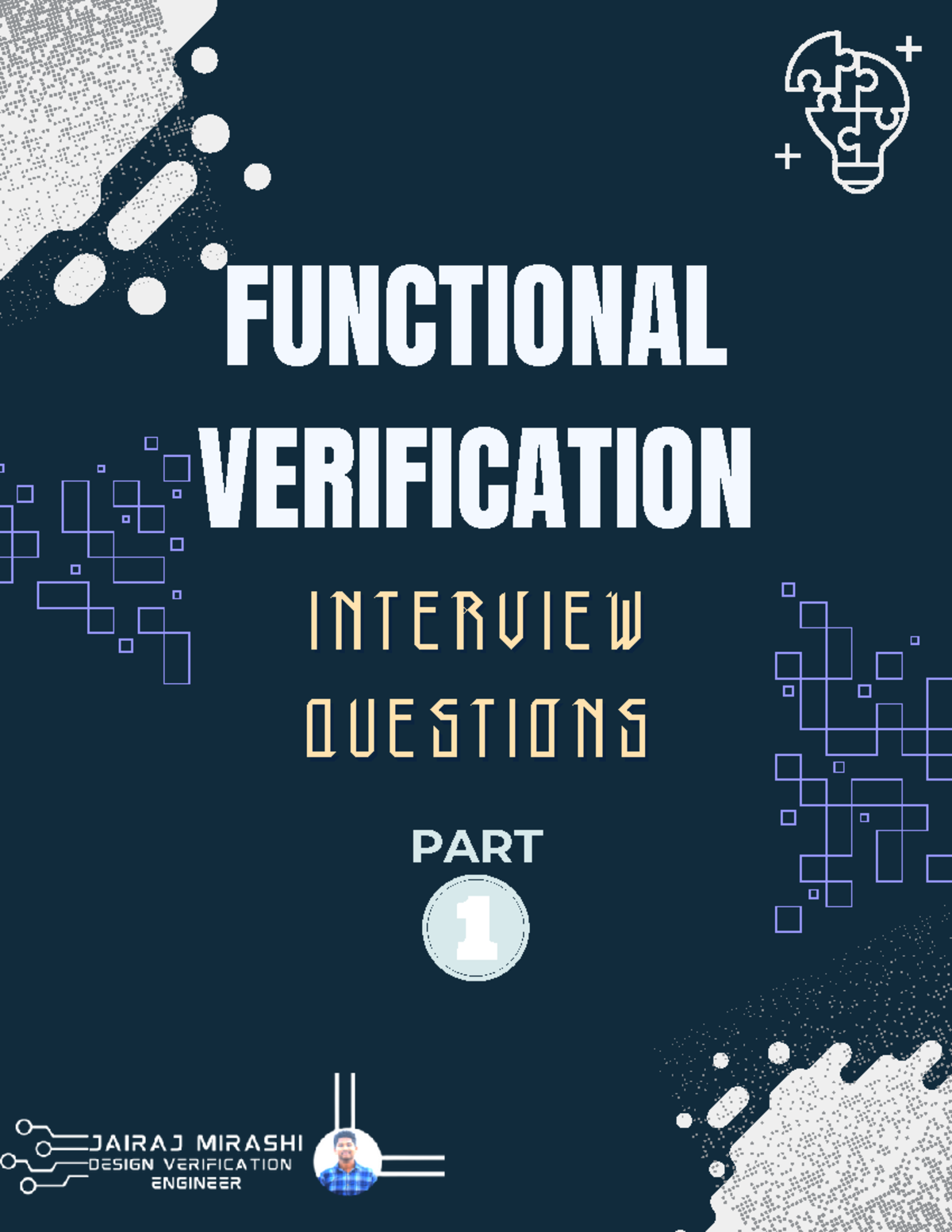 Functional Verification Questions PART - 1 - FUNCTIONAL VERIFICATION I N T E R V I E W I N T E R ...