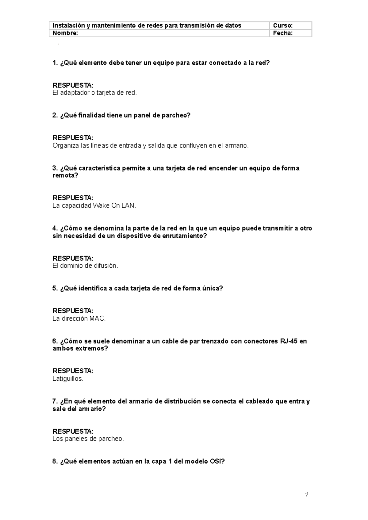 Tema 3 - .jdjj - Nombre: Fecha: ¿Qué elemento debe tener un equipo para ...