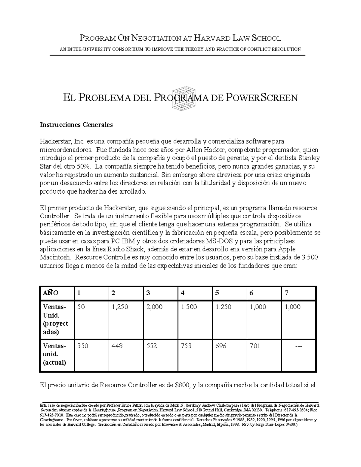 Caso Powerscreen - Rol Star - P ROGRAM ON NEGOTIATION AT HARVARD LAW S CHOOL AN INTER-UNIVERSITY ...