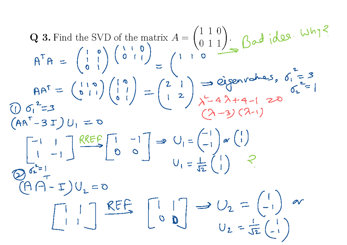 BW18 F22 Annotated (1)-9-15 - Q 3. Find the SVD of the matrix A = ( 1 1 0 0 1 1 ) . ATA = ( j f ...