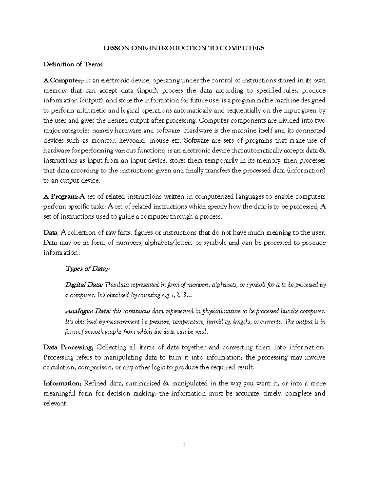 Lesson One CAS - LESSON ONE:INTRODUCTION TO COMPUTERS Definition of Terms A Computer;- is an ...