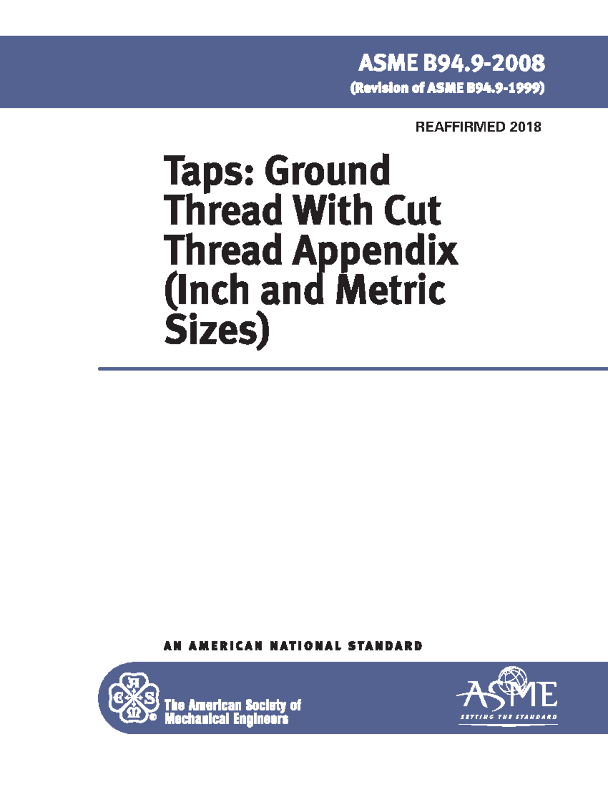 ASME B94.9-2008 (2018 ) - Date of Issuance: June 30, 2009 This Standard ...