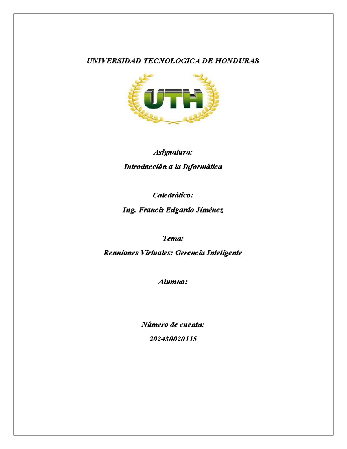 Tarea CASO 3 Intro Info - UNIVERSIDAD TECNOLOGICA DE HONDURAS Asignatura: Introducción a la ...