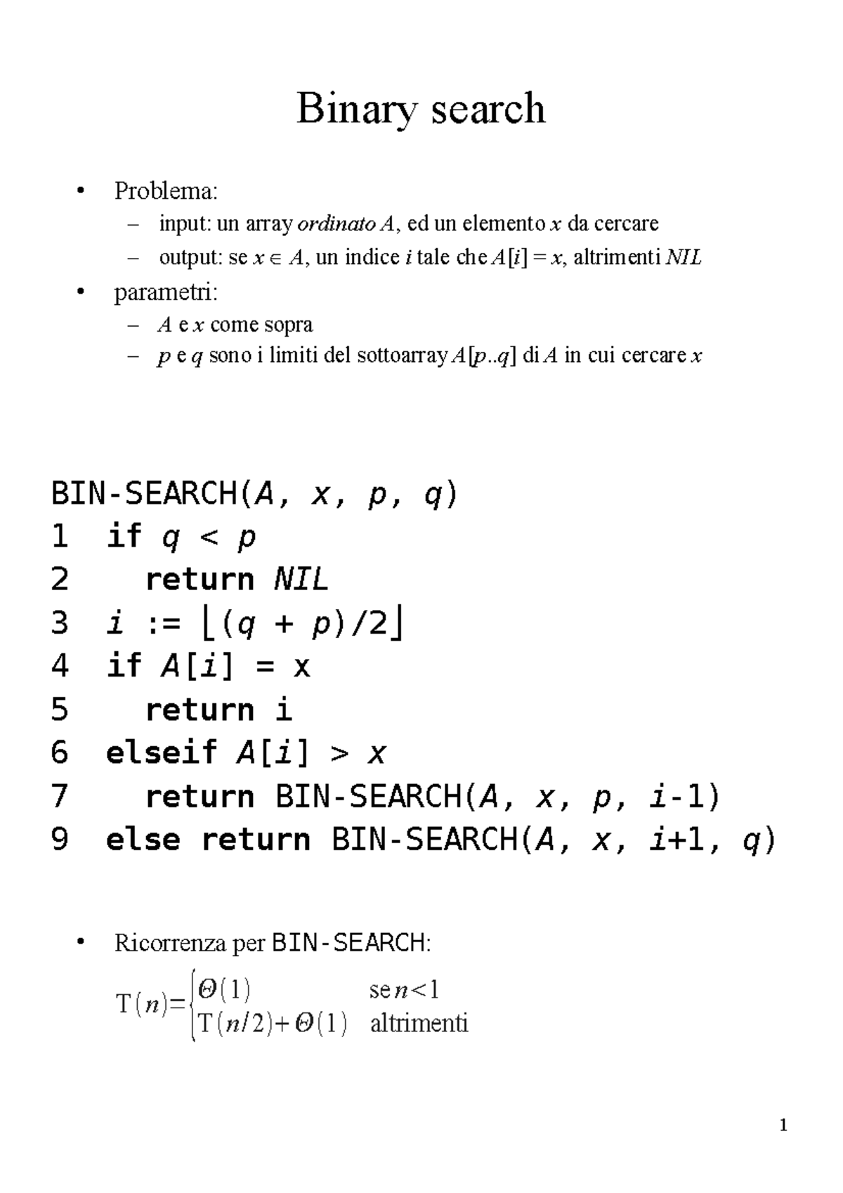 Esercizi Algoritmi - Binary search • Problema: – input: un array ...