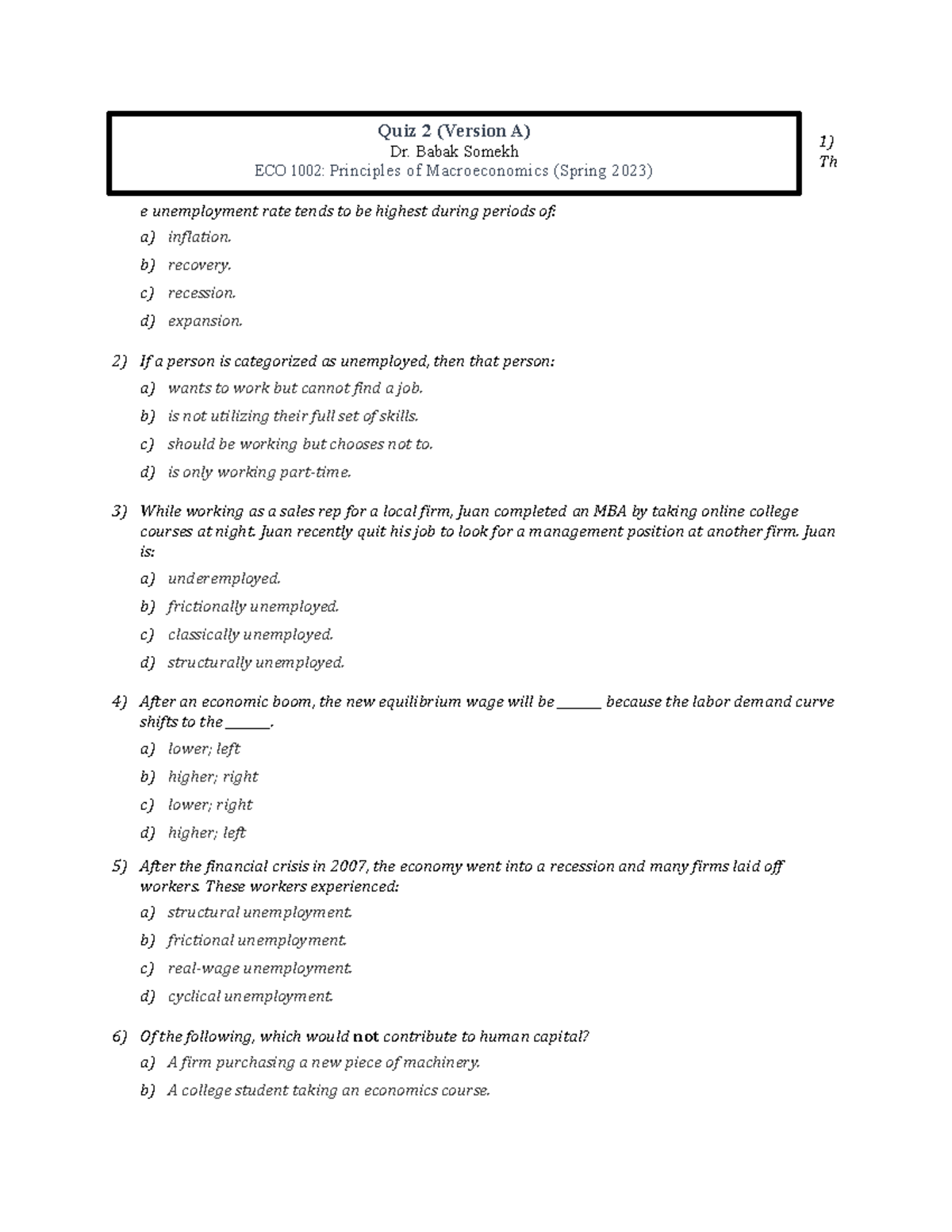 Quiz 2 (Version A) - Prarice Quiz - 1) Th e unemployment rate tends to ...